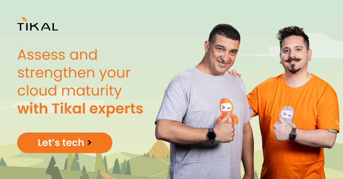 Assess and strengthen your cloud maturity with Tikal