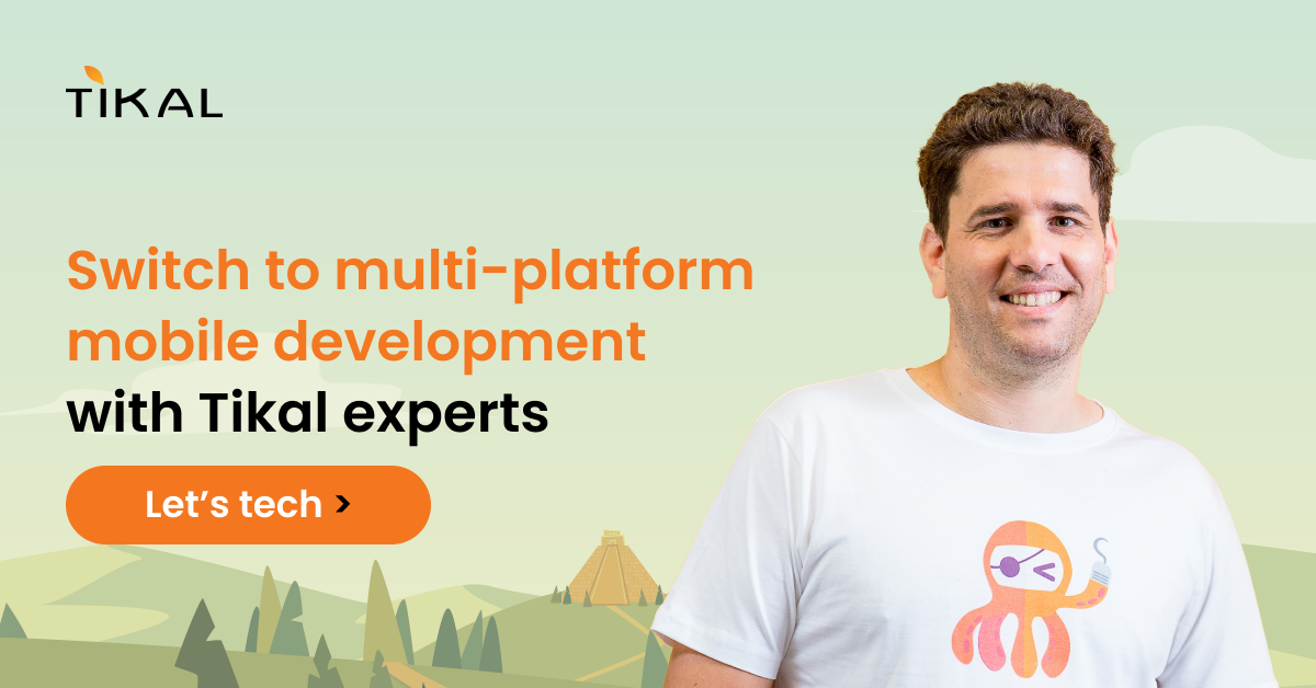 Multi-platform mobile dev with Tikal's Flutter and Kotlin experts